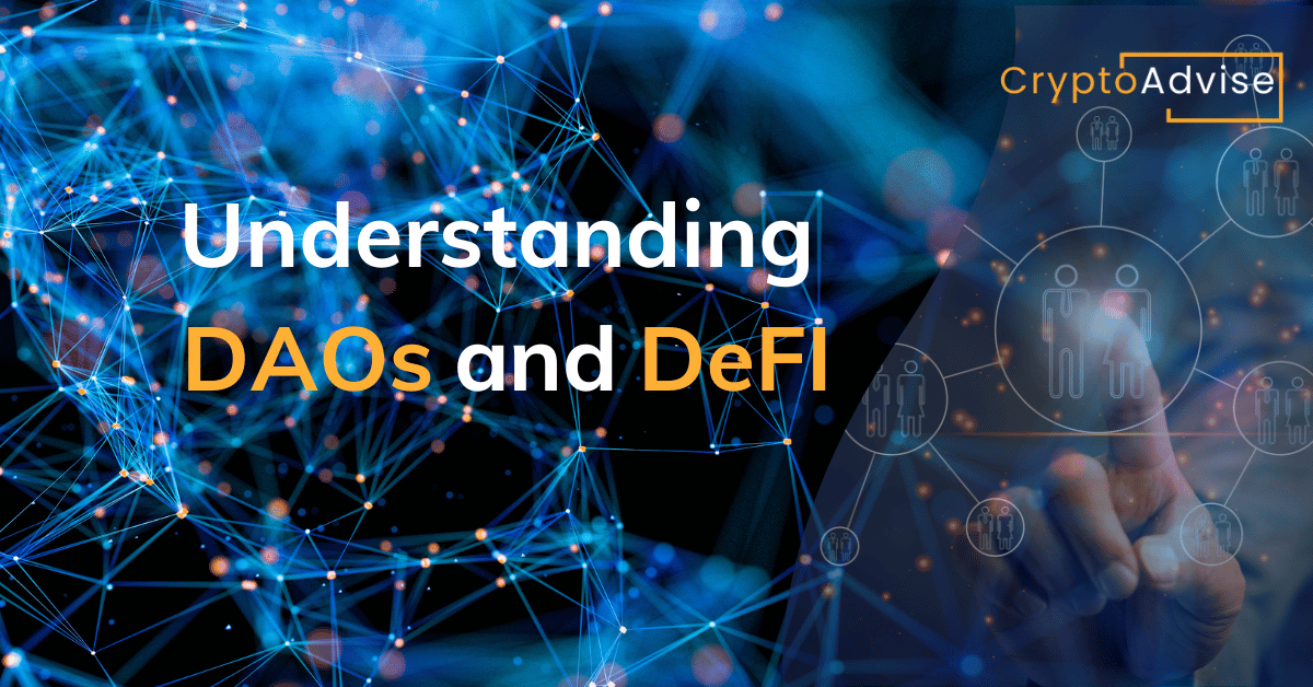 Understanding DAOs and DeFi: Key Differences and Future Potential - Crypto Advise